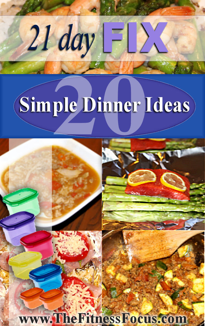 Twenty Quick & Easy 21 Day Fix Dinner Ideas With Recipes Included